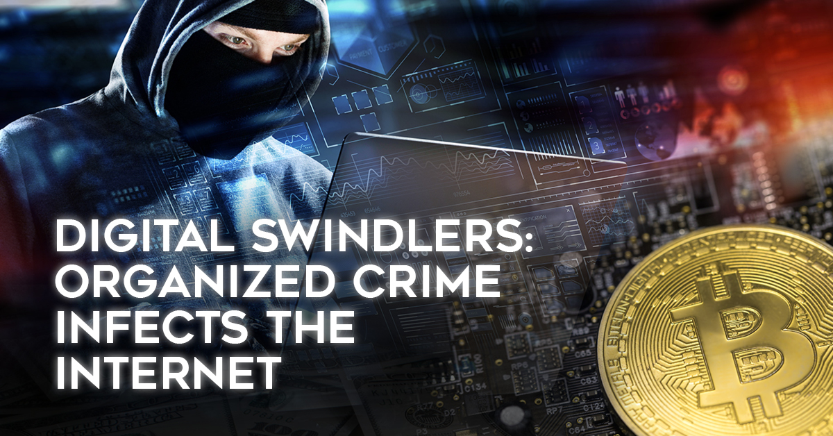 January 11: Digital Swindlers: Organized Crime Infects the Internet ...