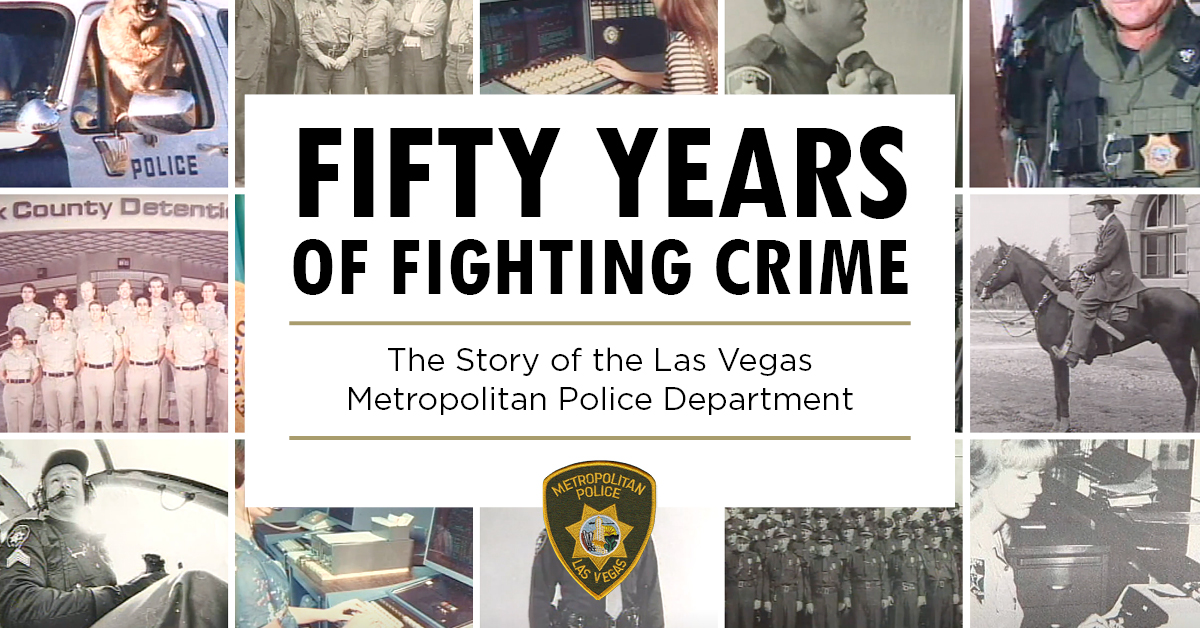 Fifty Years of Fighting Crime: The Story of the Las Vegas Metropolitan ...