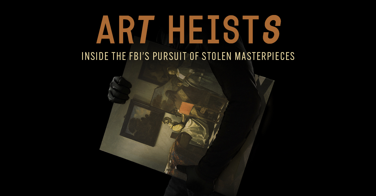 Art Heists: Inside the FBI's Pursuit of Stolen Masterpieces - The Mob ...