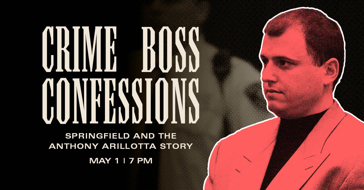 Crime Boss Confessions: Springfield and the Anthony Arillotta story ...